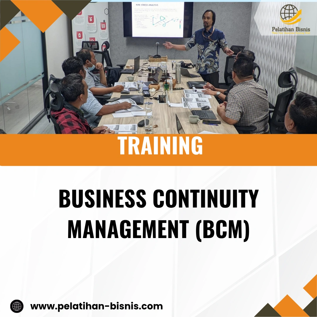 TRAINING BUSINESS CONTINUITY MANAGEMENT (BCM) | Pelatihan Bisnis ...