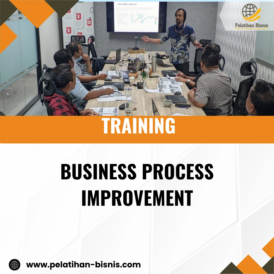 TRAINING BUSINESS PROCESS IMPROVEMENT | Pelatihan Bisnis | pusat ...