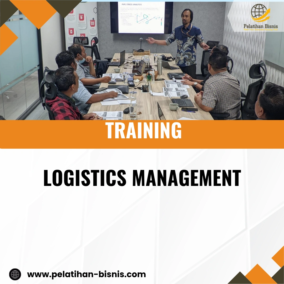 TRAINING LOGISTICS MANAGEMENT | Pelatihan Bisnis | pusat training ...